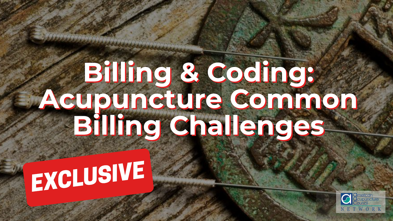 Billing & Coding: Acupuncture Common Billing Challenges - AAC Info Network