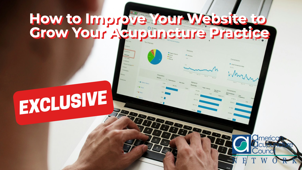 How to Improve Your Website to Grow Your Acupuncture Practice - AAC ...
