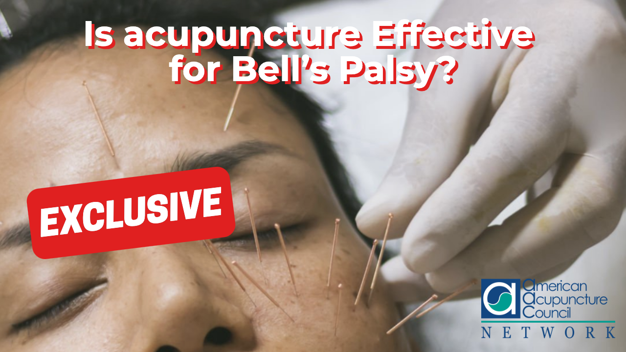 Is Acupuncture Effective for Bell’s Palsy? - AAC Info Network