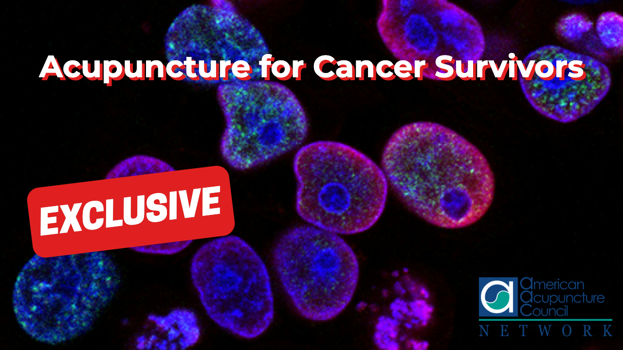 Acupuncture for Cancer Survivors - AAC Info Network