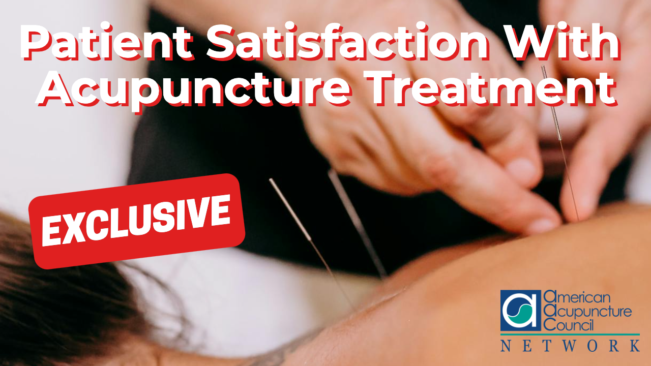 Patient Satisfaction With Acupuncture Treatment - AAC Info Network